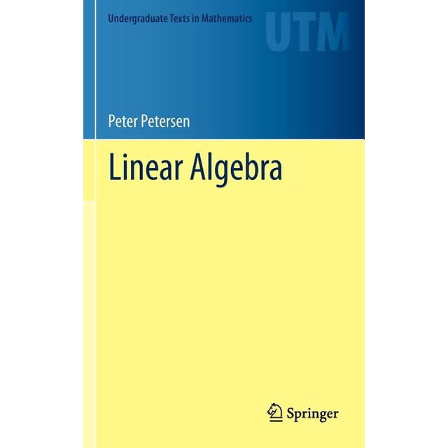 Undergraduate Texts in Mathematics Linear Algebra, (Hardcover ...