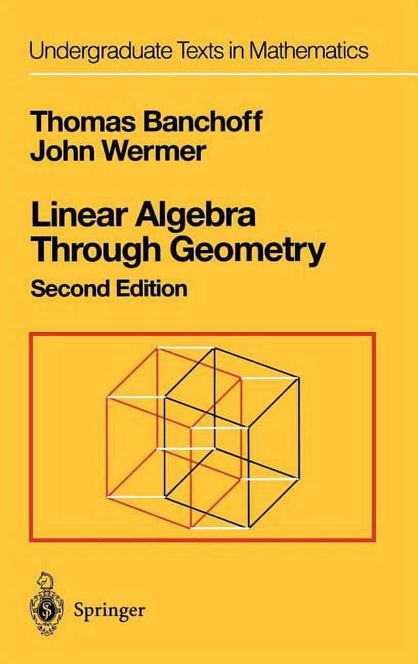 Undergraduate Texts in Mathematics Linear Algebra Through Geometry ...