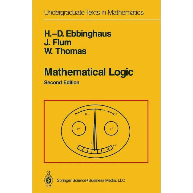 Undergraduate Texts in Mathematics: Mathematical Logic (Edition 2 ...