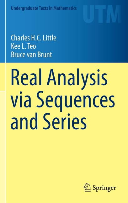 Undergraduate Texts in Mathematics Real Analysis Via Sequences and ...