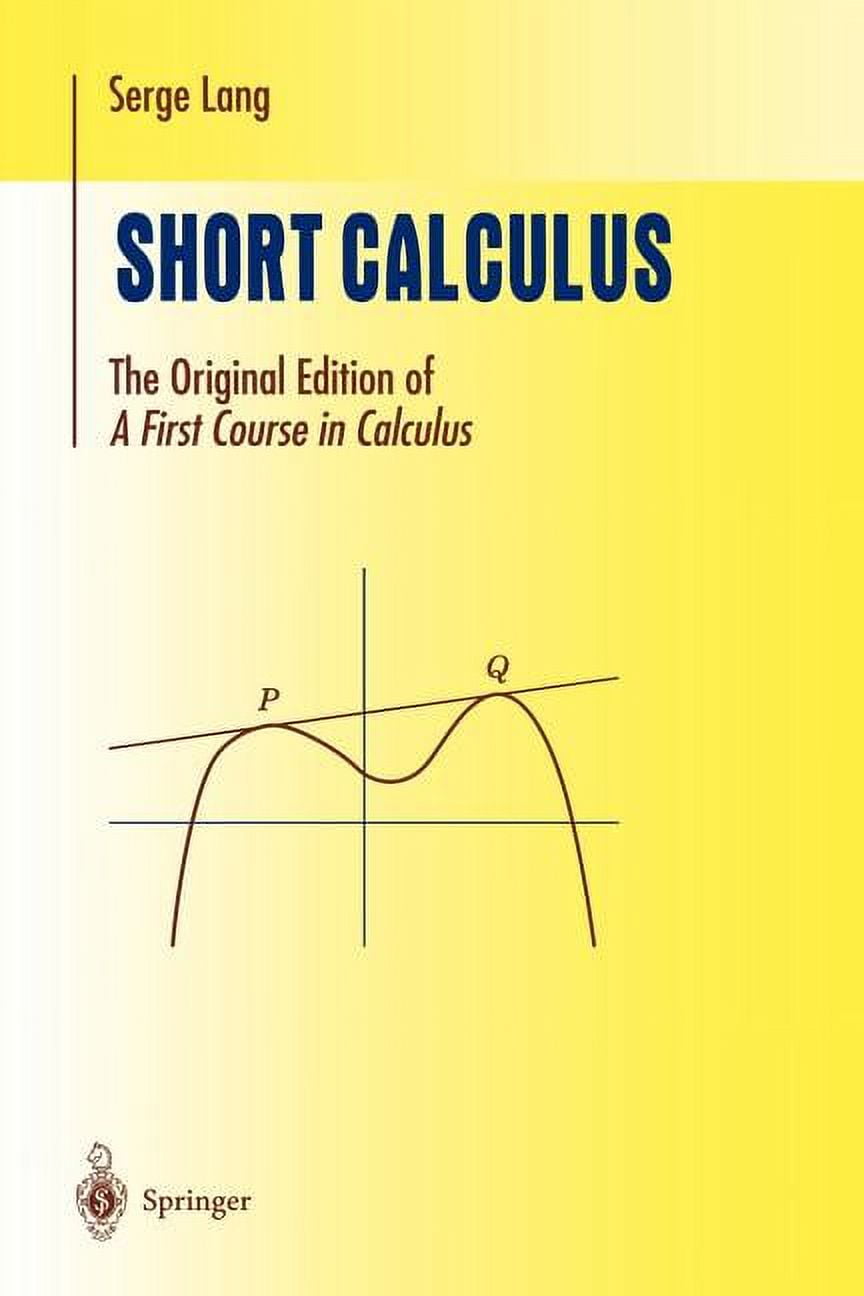 Undergraduate Texts in Mathematics Short Calculus: The Original Edition ...