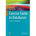 Undergraduate Topics in Computer Science: Concise Guide to Databases: A Practical Introduction ...