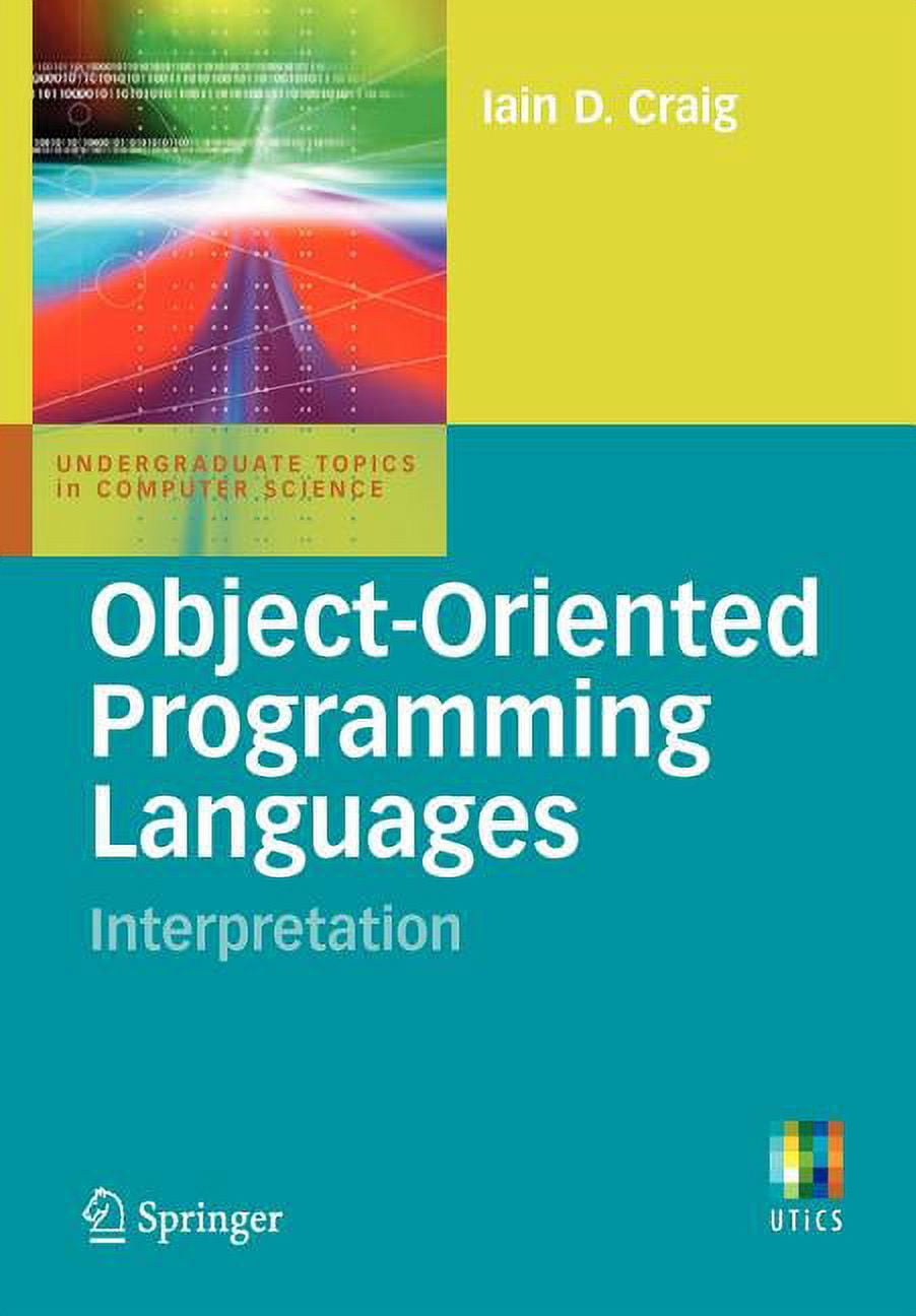 Undergraduate Topics In Computer Science Object Oriented Programming Languages Interpretation