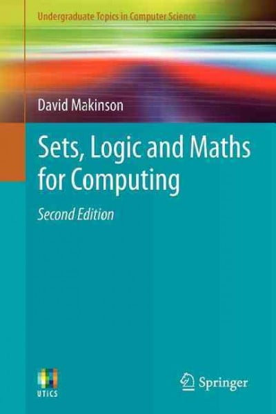 Pre-Owned Undergraduate Topics in Computer Science: Sets, Logic and ...
