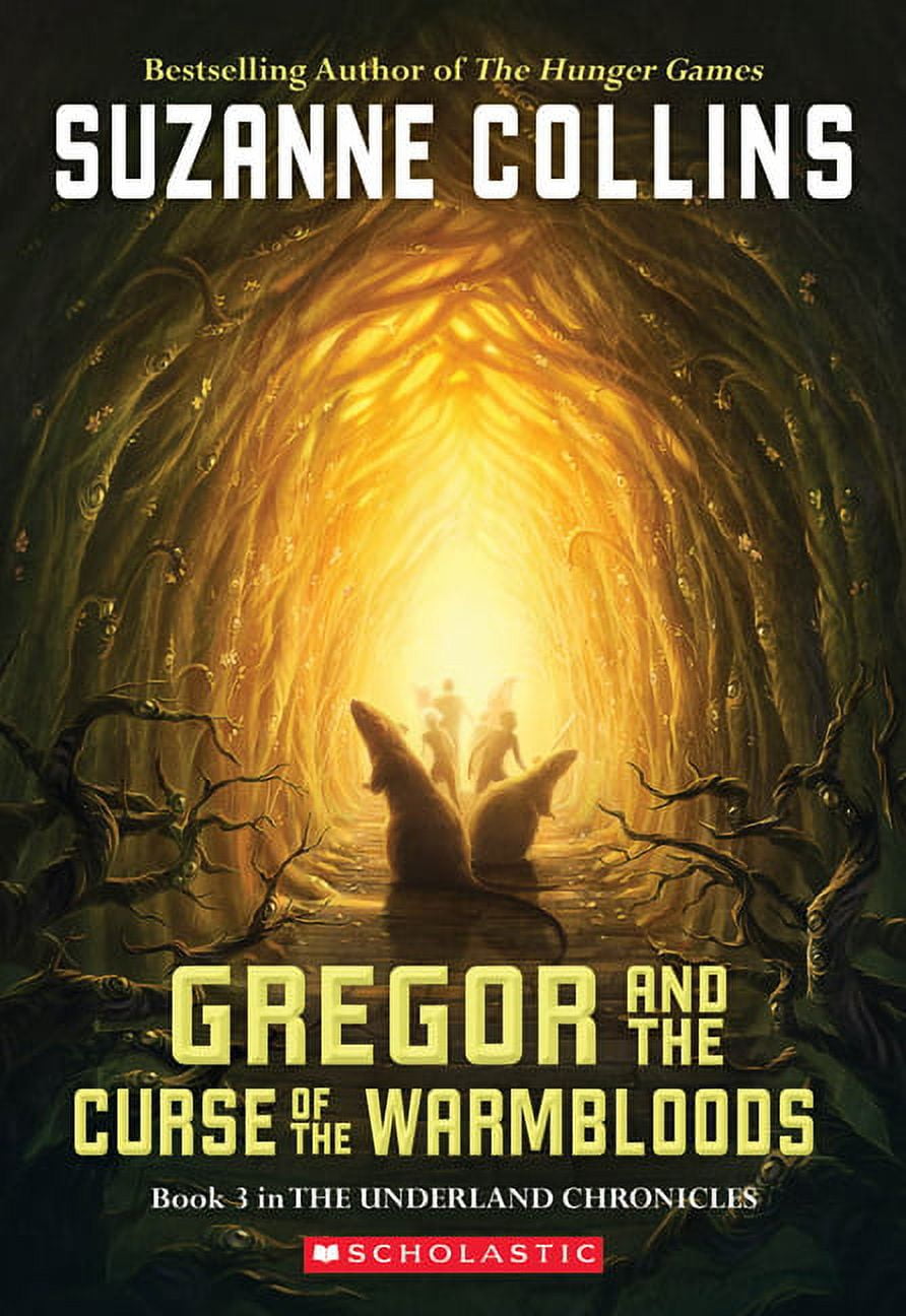Underland Chronicles Gregor and the Curse of the Warmbloods (the ...