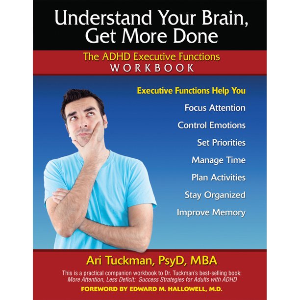 Understand Your Brain, Get More Done : The ADHD Executive Functions ...