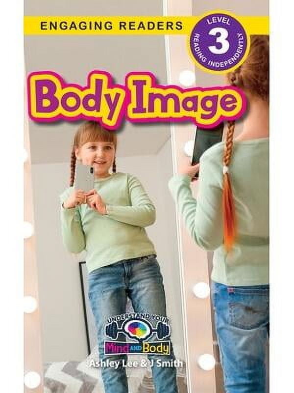 Understand Your Mind and Body: Body Image: Understand Your Mind and ...