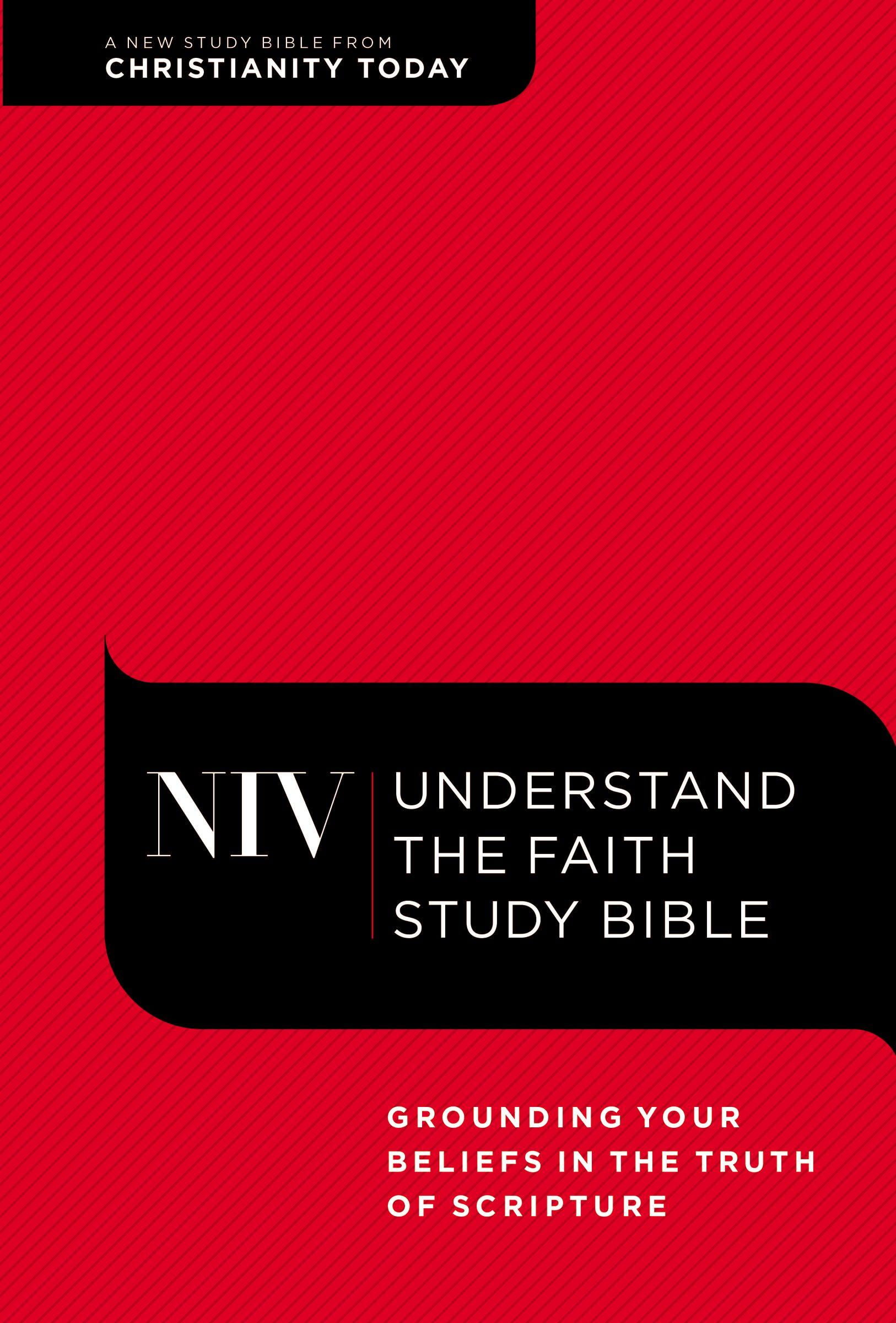 Understand the Faith Study Bible-NIV : Grounding Your Beliefs in the ...