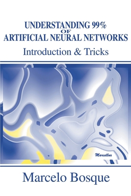 Pre-Owned Understanding 99% of Artificial Neural Networks: Introduction & Tricks (Paperback ...