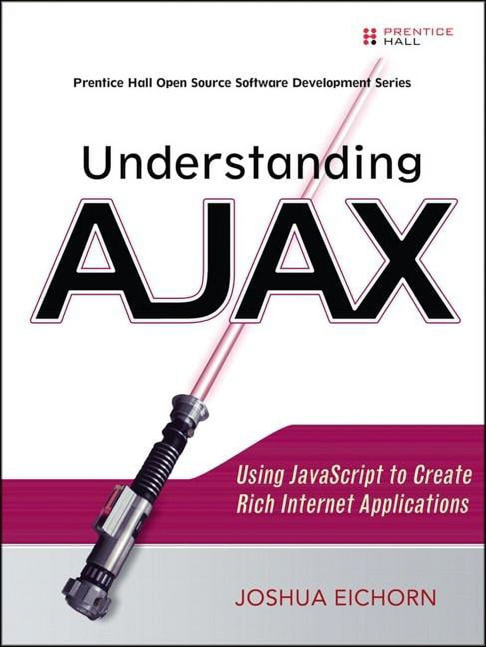 Understanding AJAX: Using JavaScript to Create Rich Internet Applications - Walmart.com