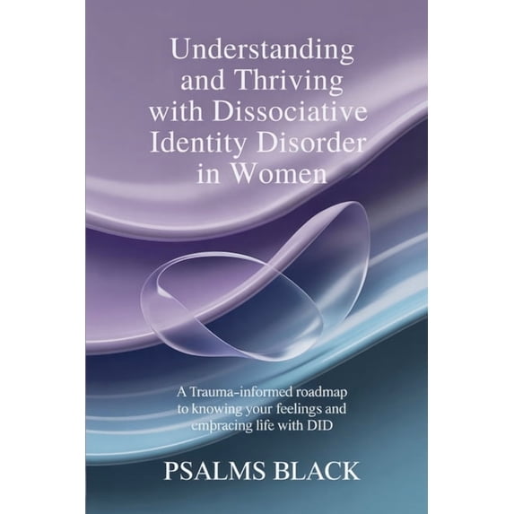 Understanding And Thriving With Dissociative Identity Disorder In Women ...