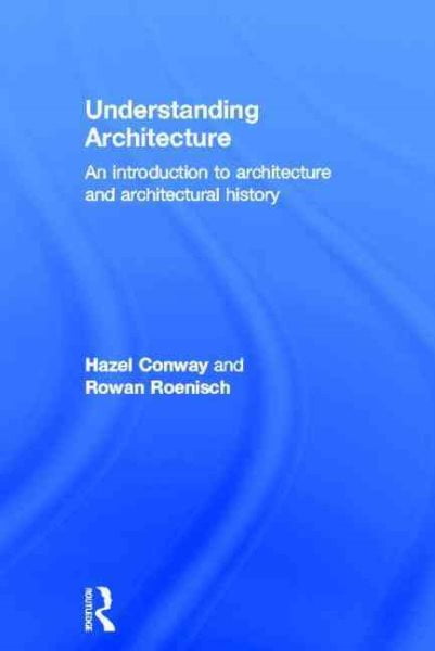 Pre-Owned Understanding Architecture: An Introduction to Architecture and Architectural History ...