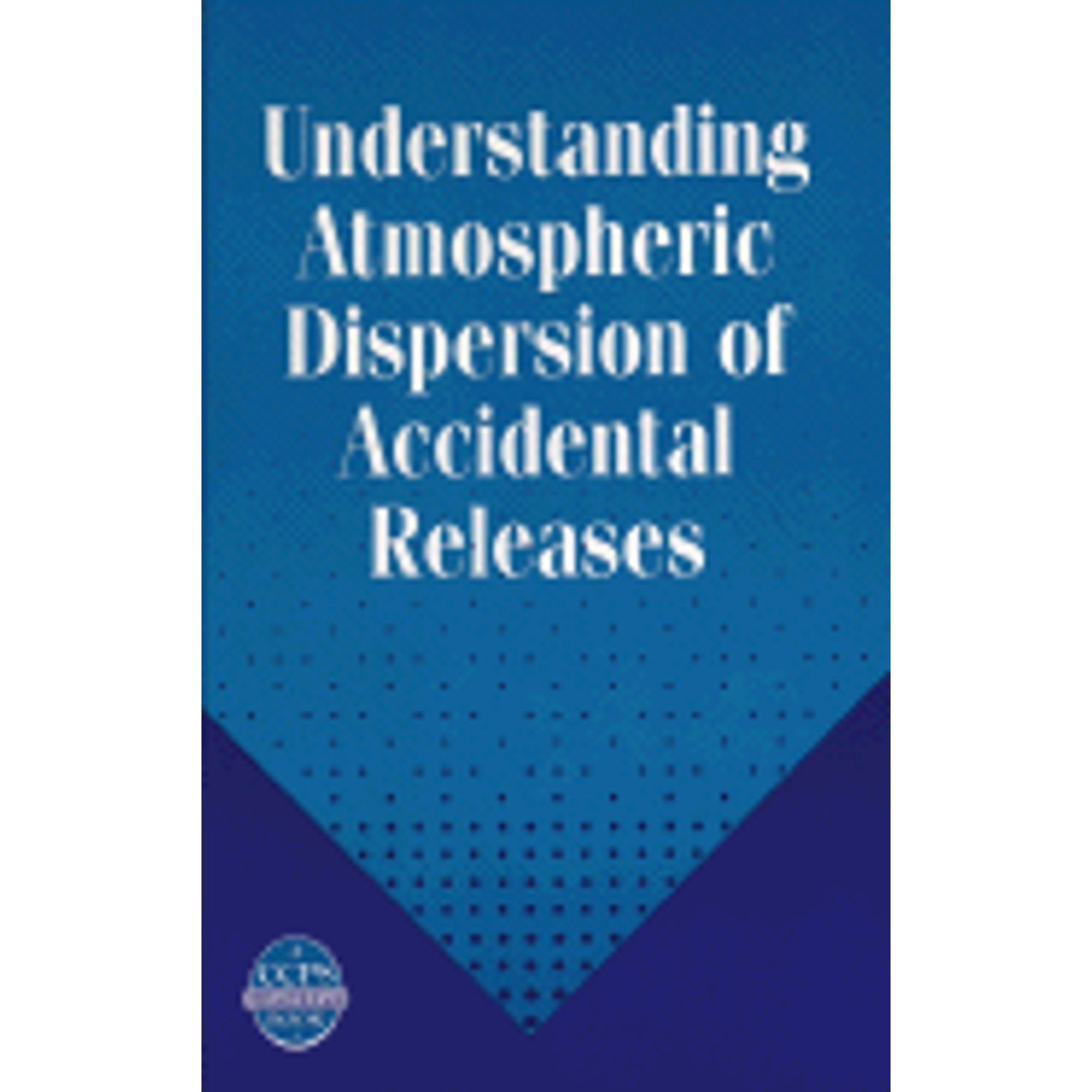 Pre-Owned Understanding Atmospheric Dispersion of Accidental Releases ...