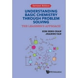 Understanding Basic Chemistry Through Problem Solving: The Learner's Approach (Revised Edition ...