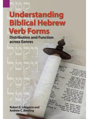 Understanding Biblical Hebrew Verb Forms : Distribution and Function ...