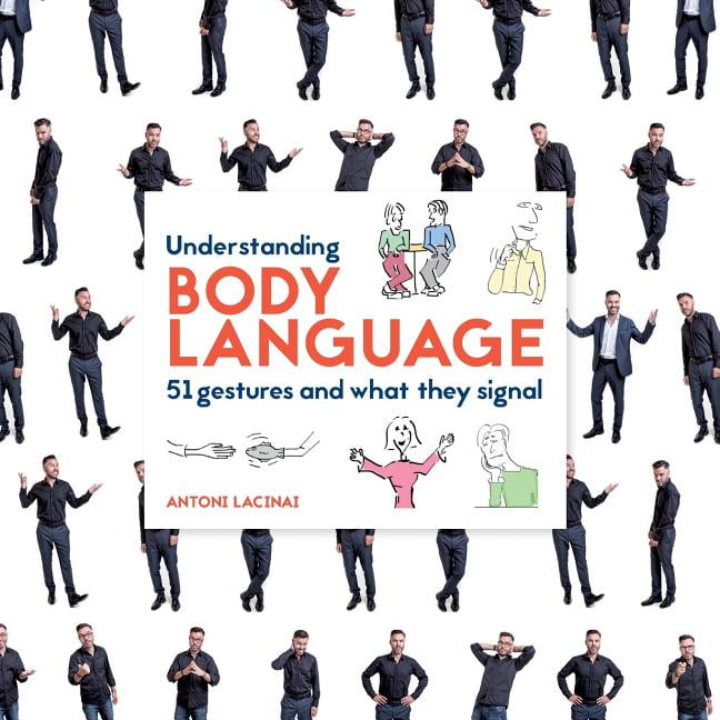 Understanding Body Language: 51 gestures and what they signal ...