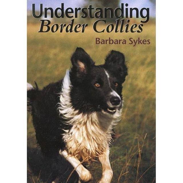 Understanding Border Collies, (Hardcover) - Walmart.com