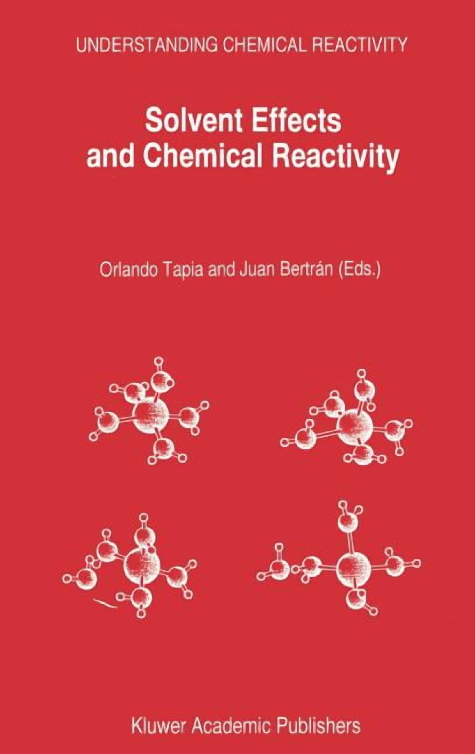 Understanding Chemical Reactivity Solvent Effects and Chemical ...