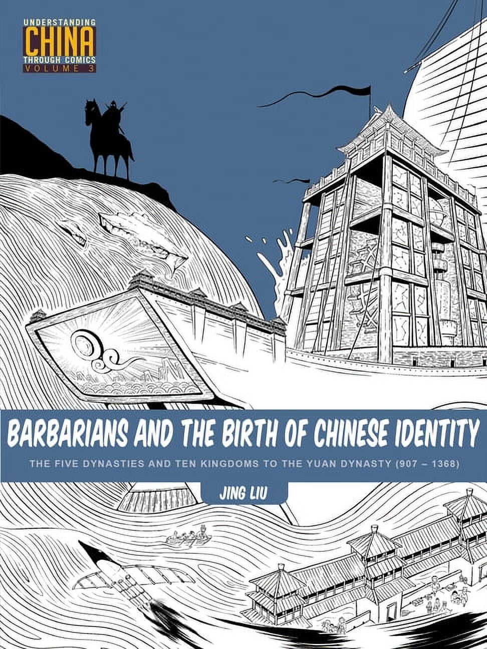 Understanding China Through Comics Barbarians and the Birth of Chinese ...