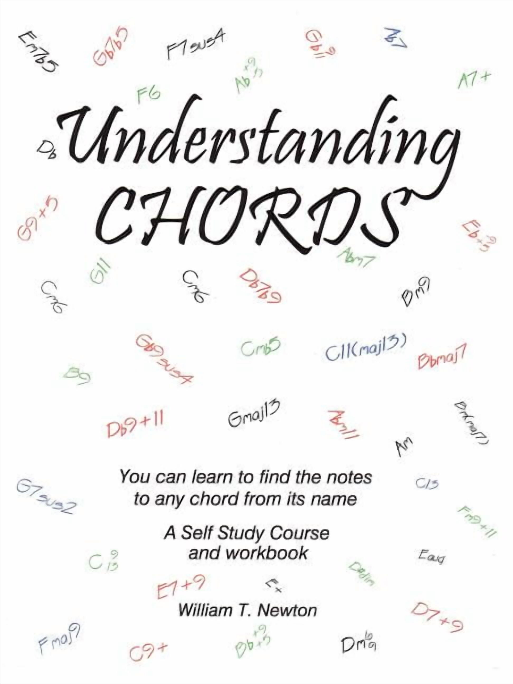 Understanding Chords : You Can Learn to Find the Notes to Any Chord ...