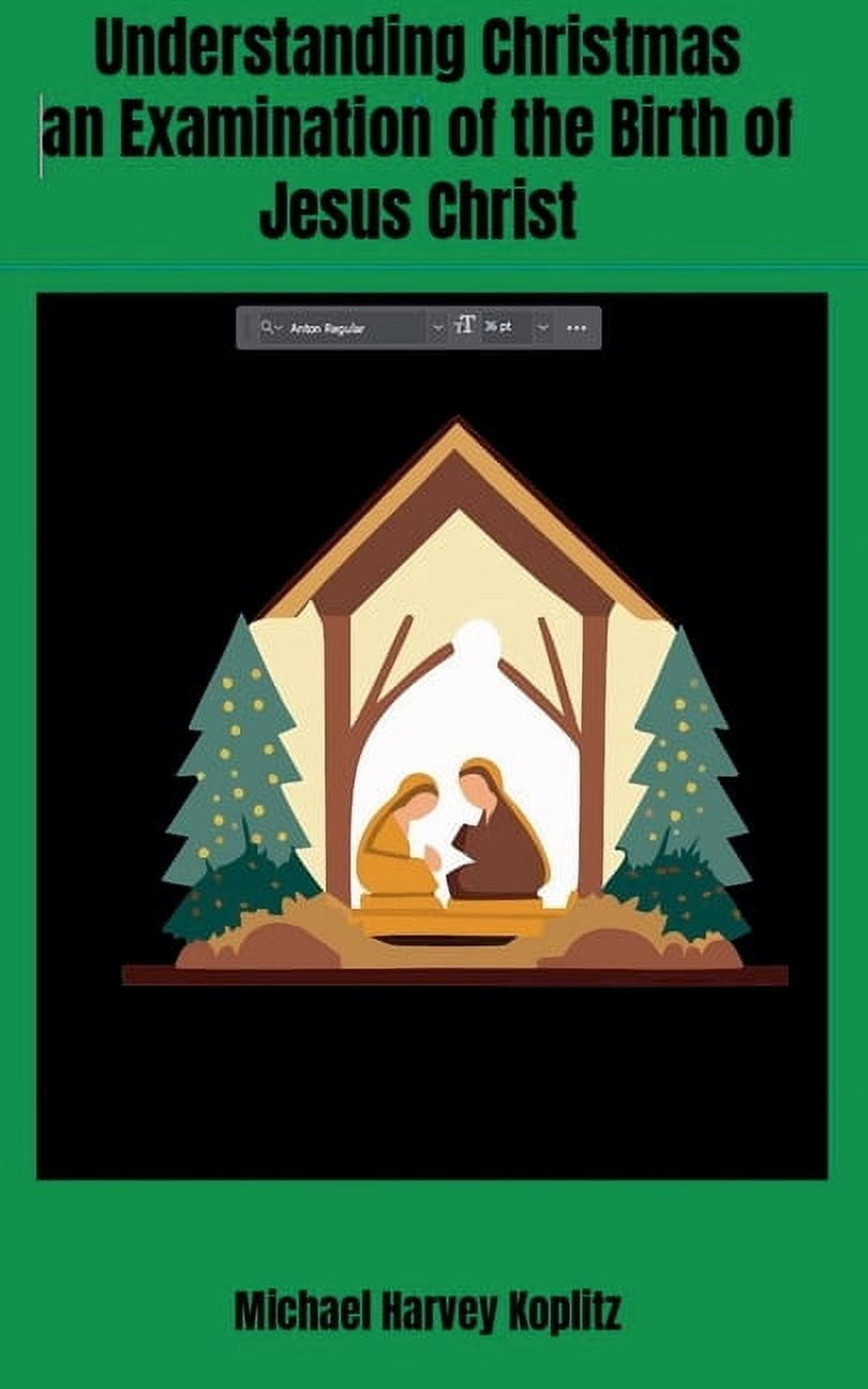 Understanding Christmas - An Examination of the Birth of Jesus Christ ...