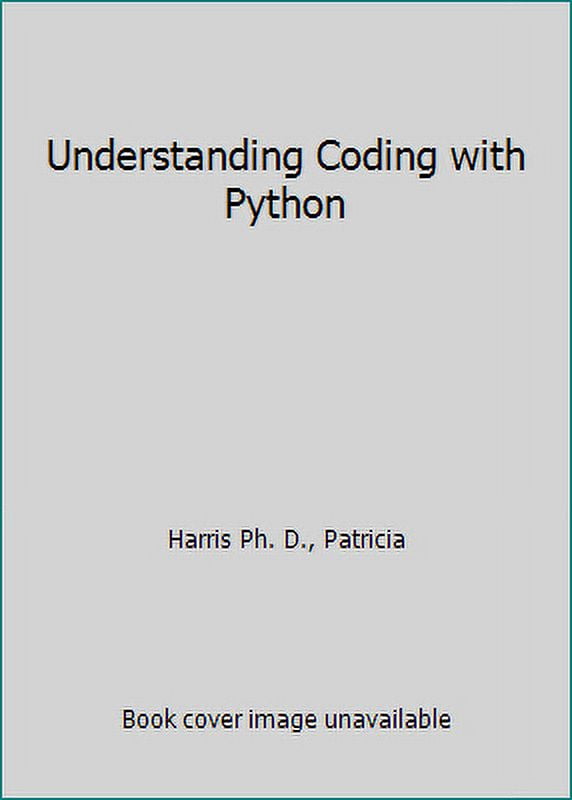 Pre-Owned Understanding Coding with Python Spotlight on Kids Can Code Library Binding Patricia ...
