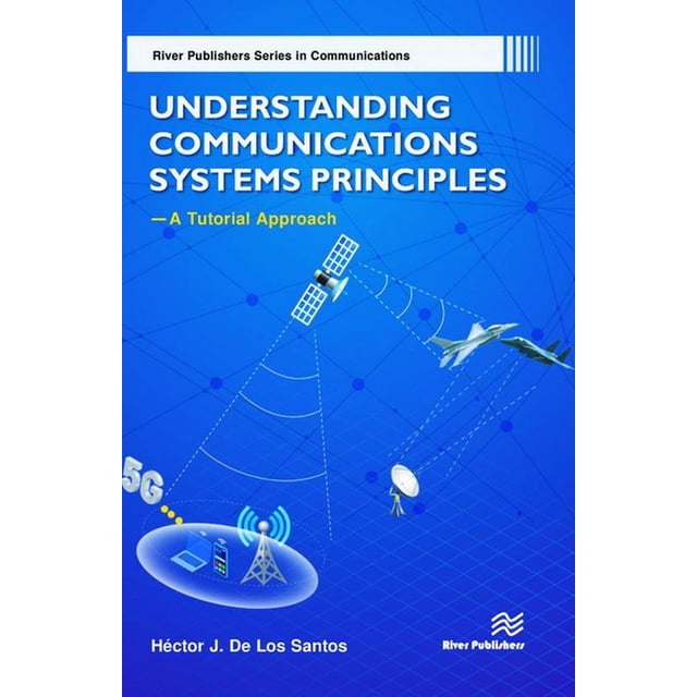 Understanding Communications Systems Principles--A Tutorial Approach ...