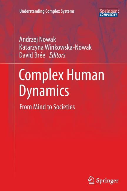 Understanding Complex Systems Complex Human Dynamics: From Mind to ...