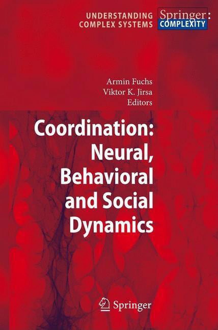 Understanding Complex Systems Coordination: Neural, Behavioral and ...