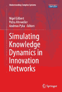 Understanding Complex Systems: Simulating Knowledge Dynamics in ...