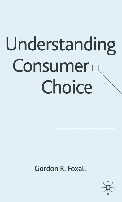 Understanding Consumer Choice (Hardcover) - Walmart.com