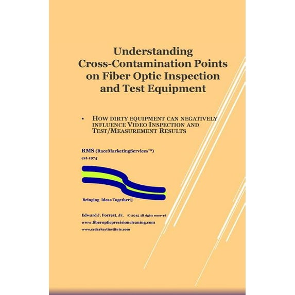 Understanding Cross-Contamination Points on Fiber Optic Test Equipment ...