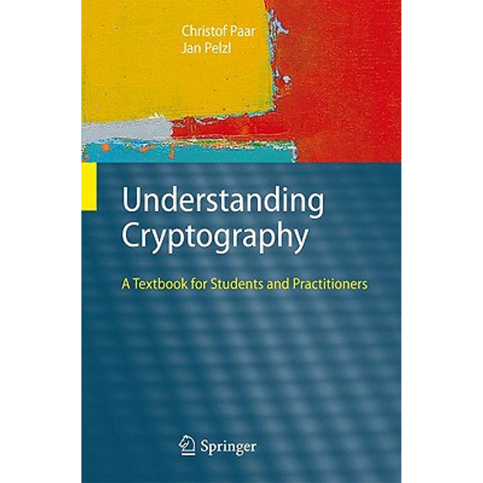 Pre-Owned Understanding Cryptography: A Textbook for Students and Practitioners (Hardcover ...