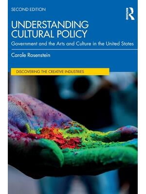 Understanding Cultural Policy : Government and the Arts and Culture in ...