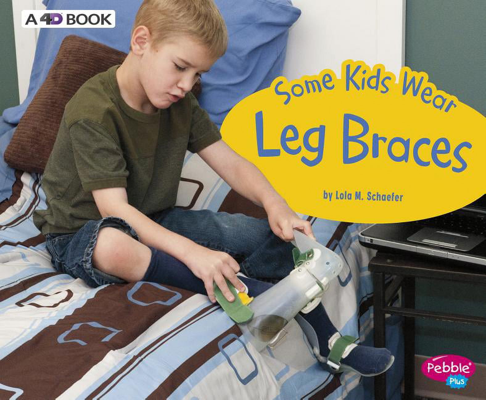 Understanding Differences: Some Kids Wear Leg Braces: A 4D Book ...
