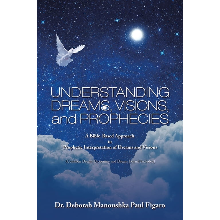 Prophetic Dreams Prophetic Dreams HOW TO TRANSFORM DREAMS INTO