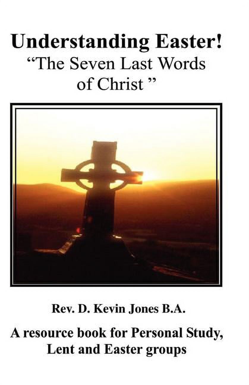 Understanding Easter; The Seven Last Words of Christ - Walmart.com