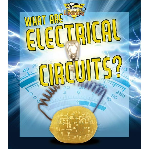 Understanding Electricity: What Are Electrical Circuits? (Paperback ...