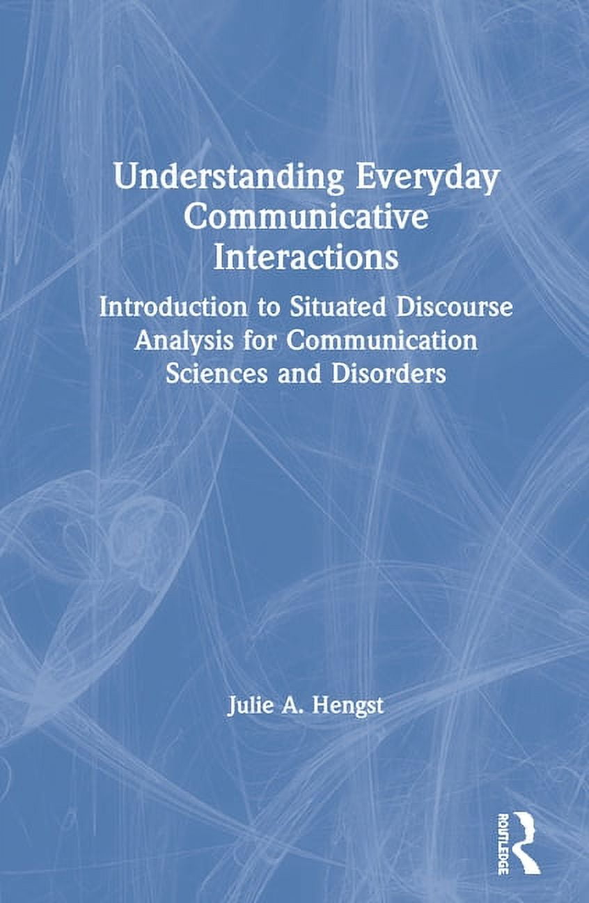 Understanding Everyday Communicative Interactions: Introduction to ...
