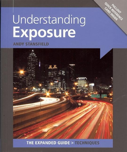 Understanding Exposure : The Expanded Guide - Walmart.com