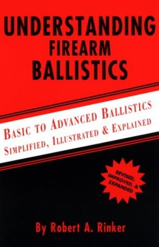 Pre-Owned Understanding Firearm Ballistics : Basic to Advanced Ballistics: Simplified ...