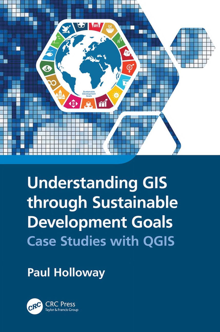 Understanding GIS through Sustainable Development Goals: Case Studies ...
