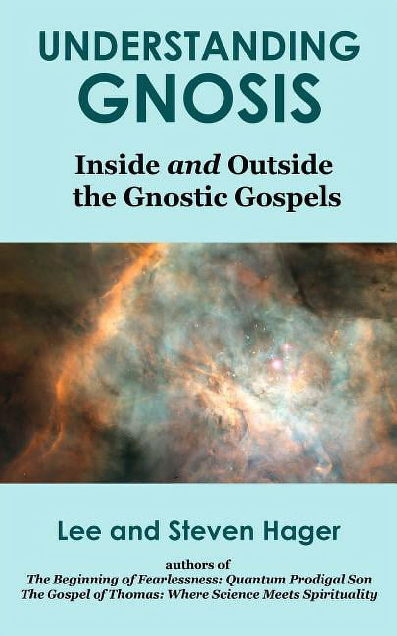 Understanding Gnosis: Inside and Outside the Gnostic Gospels (Paperback ...
