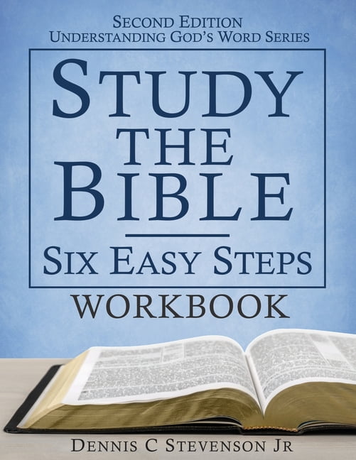 Understanding God's Word: Study the Bible - Six Easy Steps WORKBOOK ...