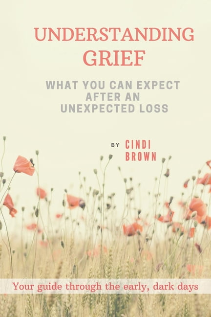 Understanding Grief: What You Can Expect After an Unexpected Loss ...