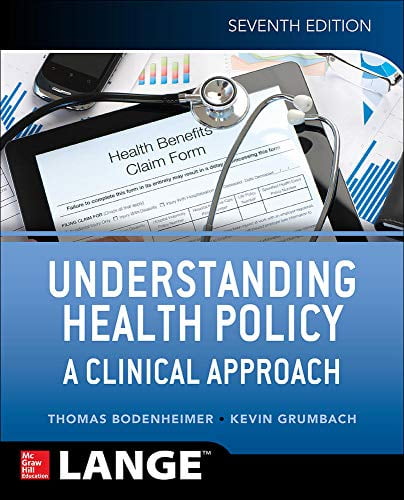 Pre-Owned Understanding Health Policy: A Clinical Approach, Seventh ...