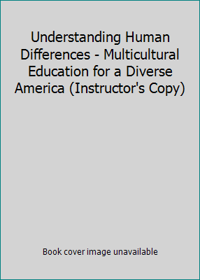 Pre-Owned Understanding Human Differences - Multicultural Education for ...