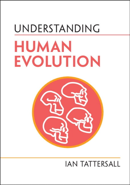 Understanding Life Understanding Human Evolution, (Hardcover) - Walmart.com