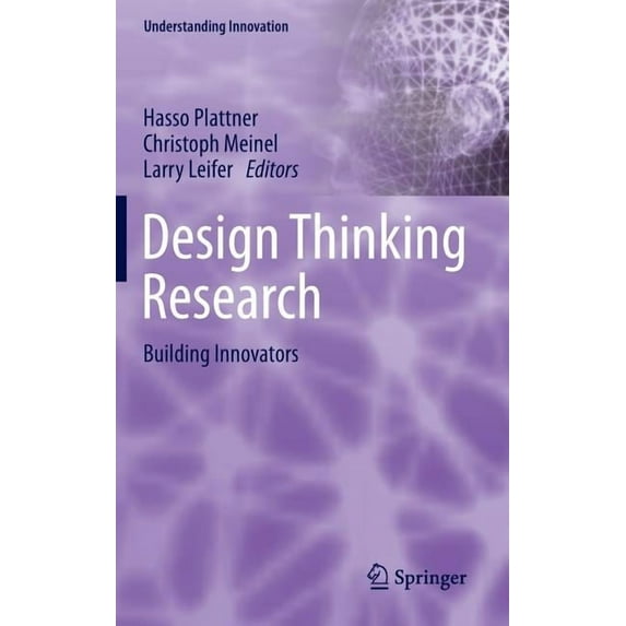 Understanding Innovation Design Thinking Research: Building Innovators ...