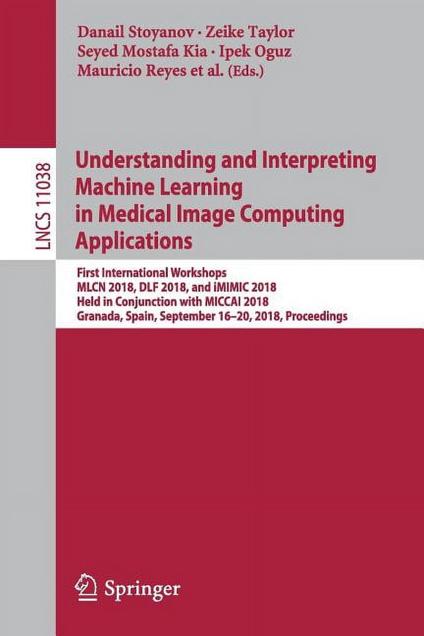 Understanding and Interpreting Machine Learning in Medical Image ...